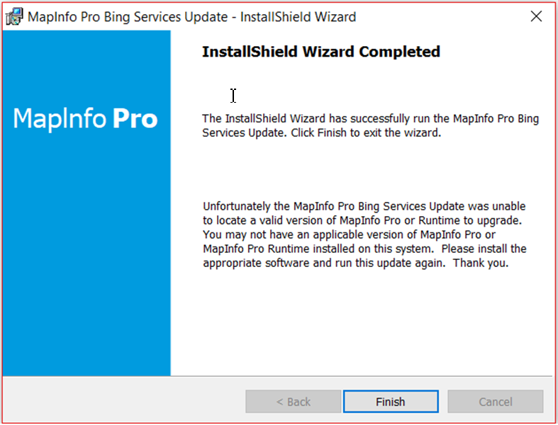 "Unfortunately the MapInfo Pro Bing Services Update was unable to locate a valid version of ...