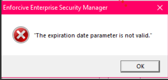 Enforcive: Error “The expiration date parameter is not valid” When ...